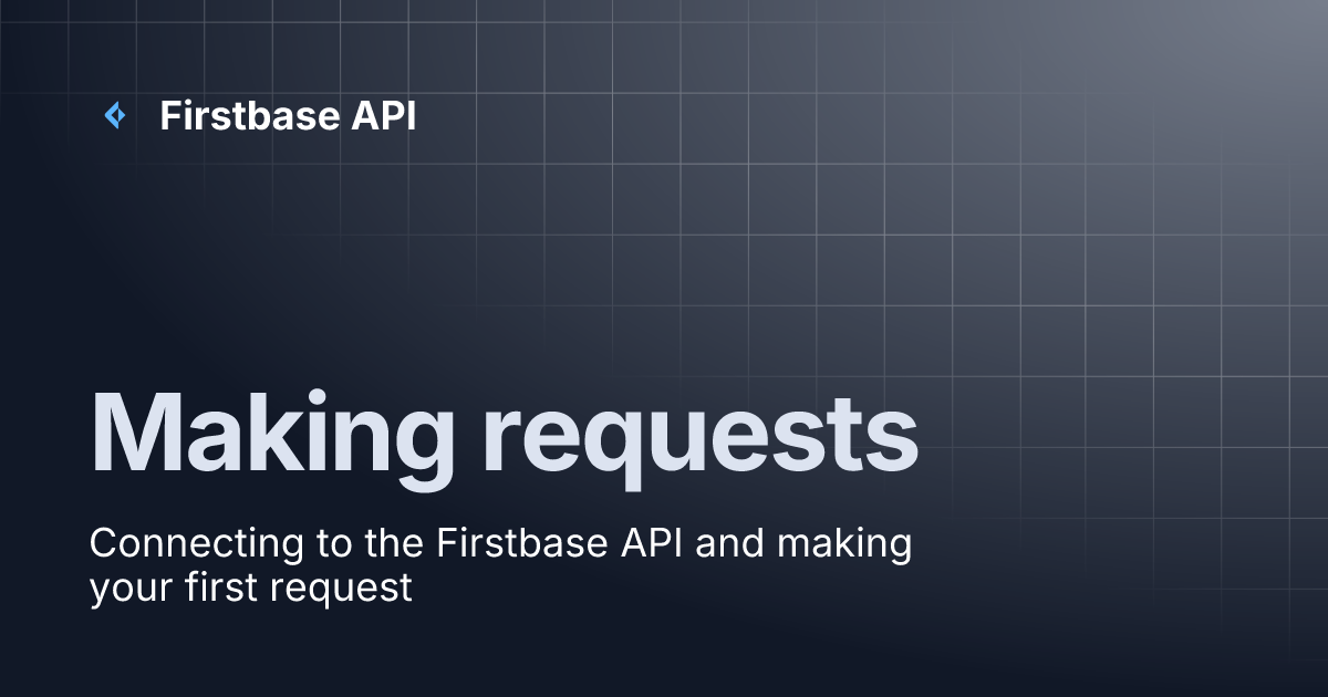 Making requests | Firstbase API